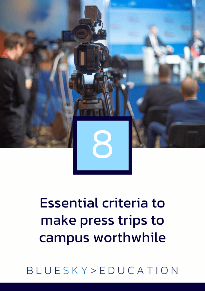 How to make press trips to campus worthwhile | BlueSky Education