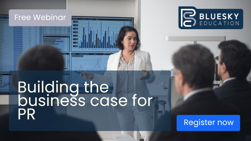 Building A Business Case For PR | Webinar | BlueSky Education
